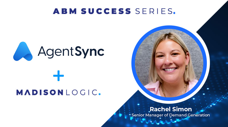 AgentSync & Madison Logic Case Study - Madison Logic