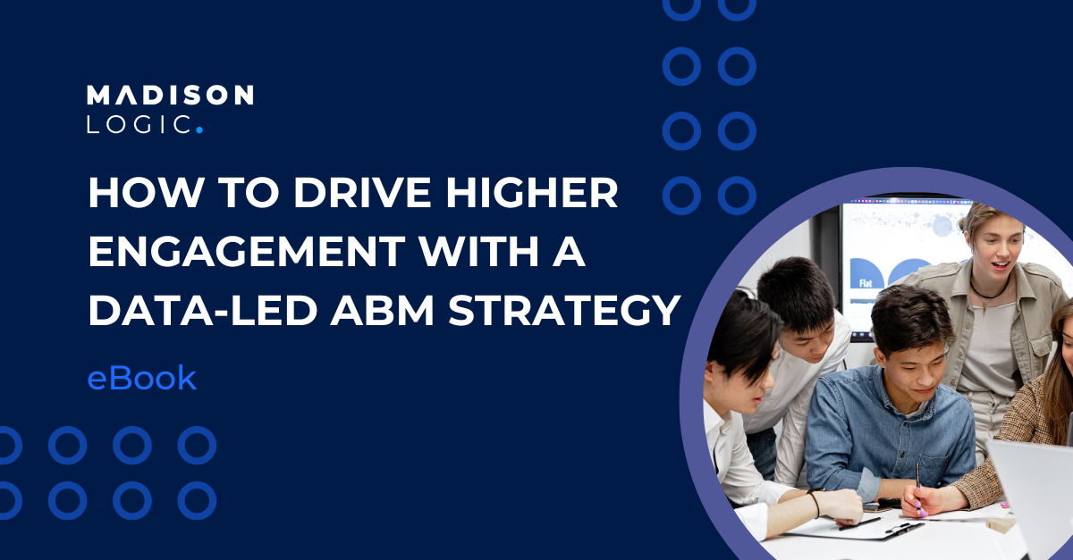 How to Drive ABM Engagement eBook - Madison Logic